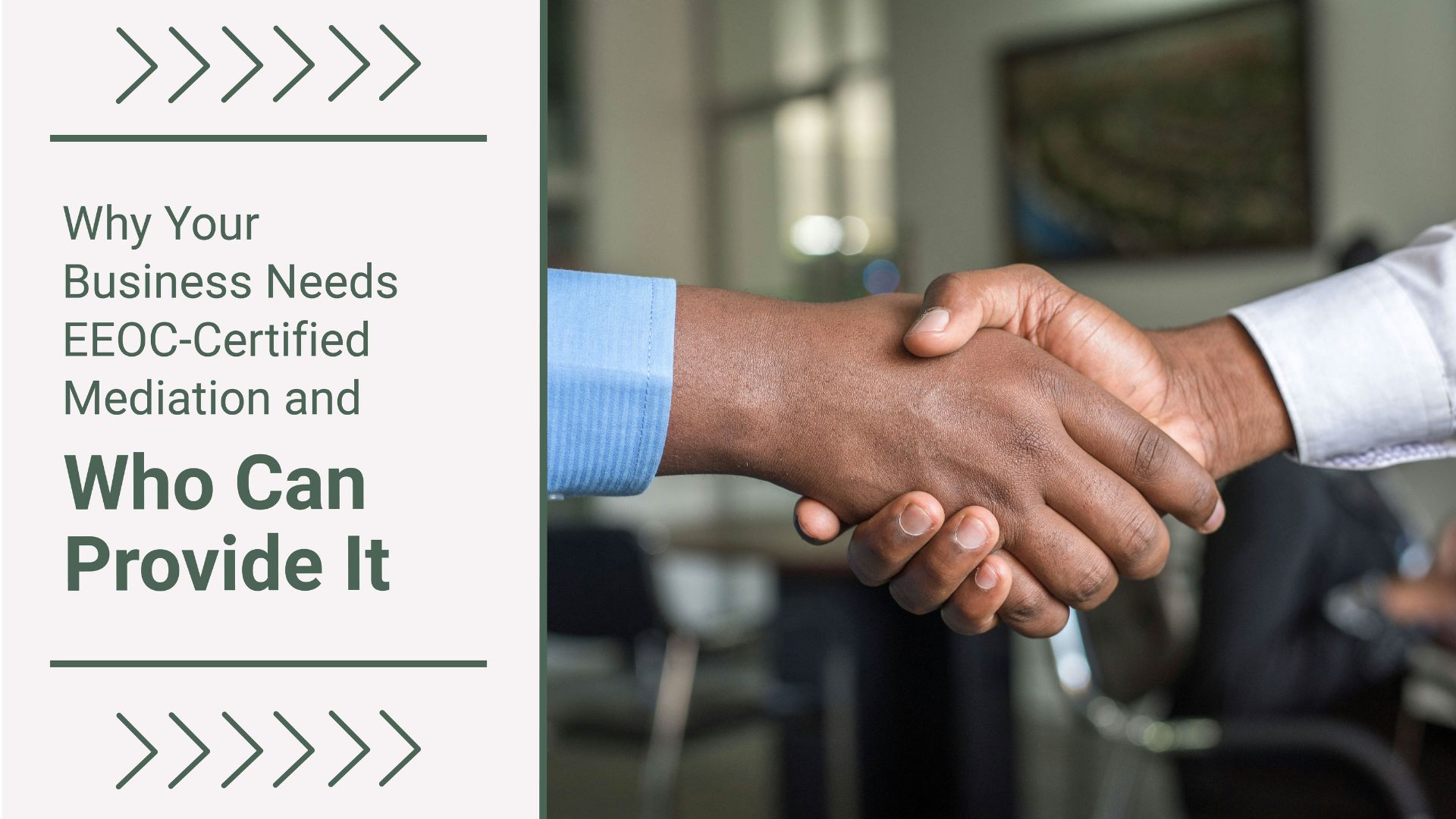 Why Your Business Needs EEOC-Certified Mediation and Who Can Provide It